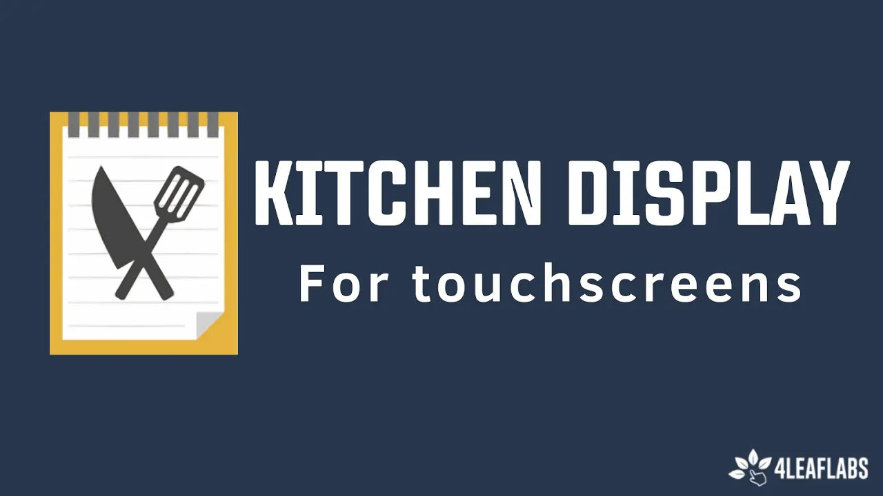 Kitchen Display - How to setup my screens – 4 Leaf Labs
